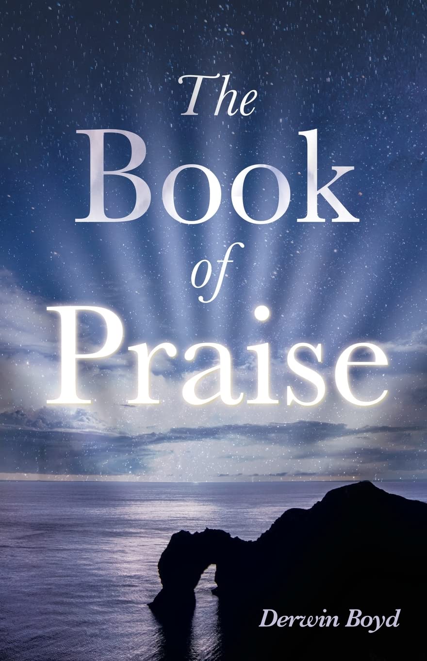 The Book of Praise: Boyd, Derwin: 9781685566999: Amazon.com: Books