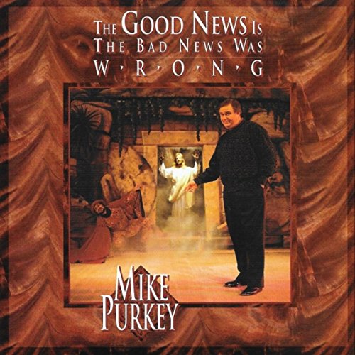 Play The Good News Is the Bad News Was Wrong by Mike Purkey on Amazon Music
