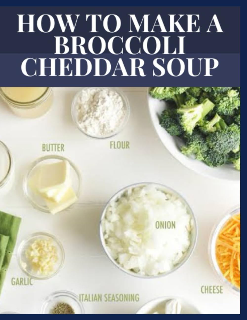 How to make a broccoli cheddar soup: Manuel, Manuel D: 9798333378347 ...