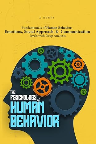 The Psychology of Human Behavior: Fundamentals of Human Behavior ...