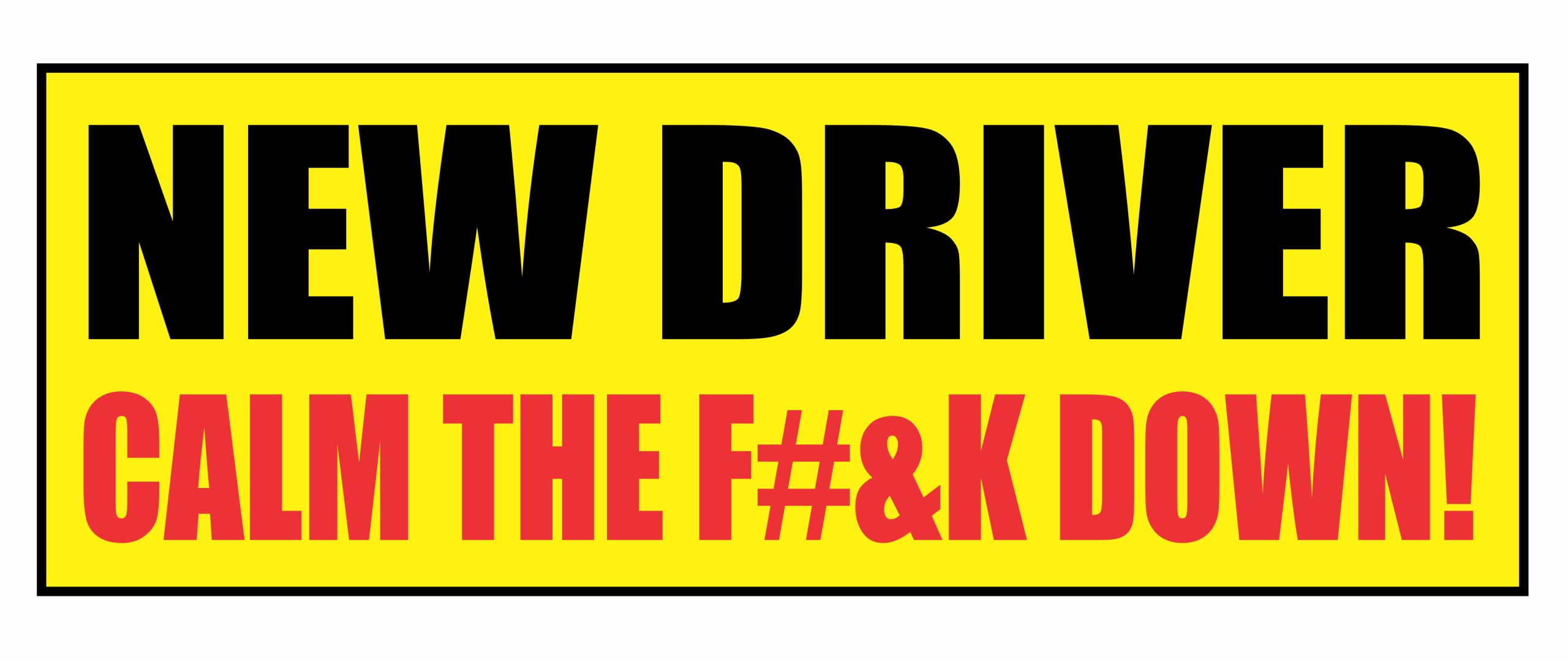 Amazon.com - New Driver Calm The F&K Down Sticker Decal - Funny Student ...
