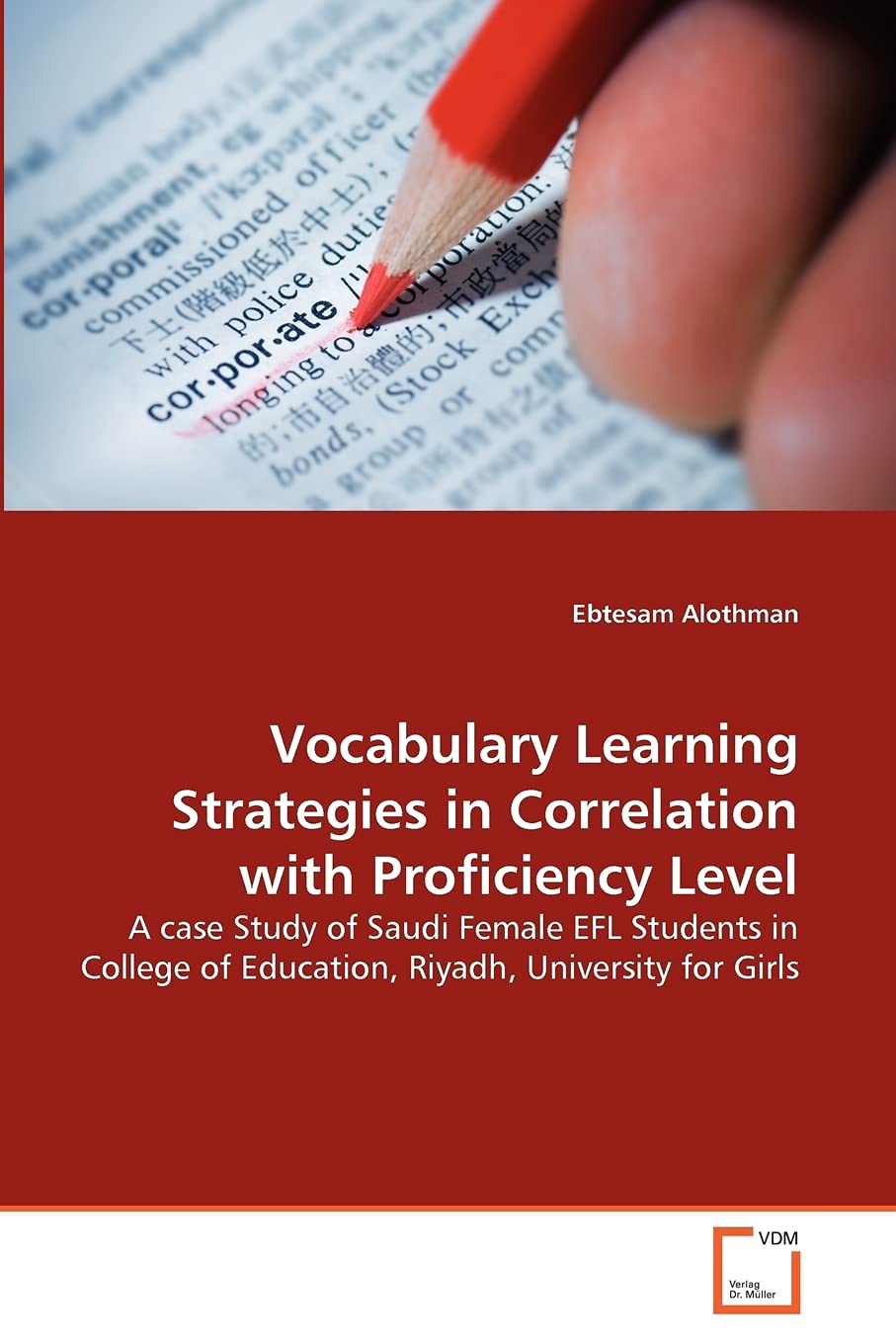 Vocabulary Learning Strategies in Correlation with Proficiency Level: A ...