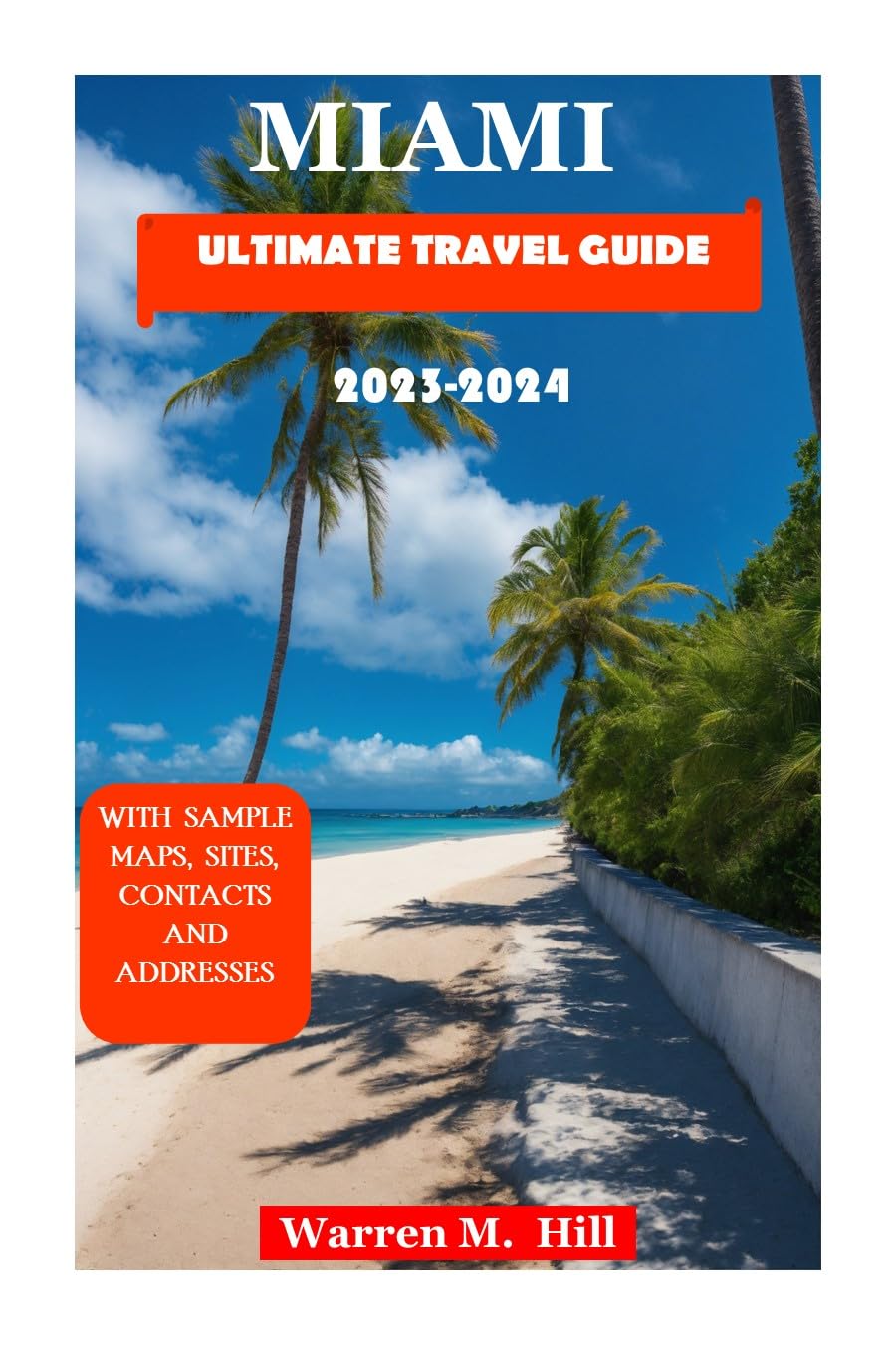 Amazon.com: MIAMI ULTIMATE TRAVEL GUIDE 2024: Insight To Its ...