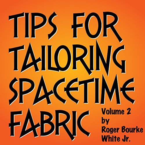 Amazon.com: Tips for Tailoring Spacetime Fabric, Vol. 2 (Audible Audio ...