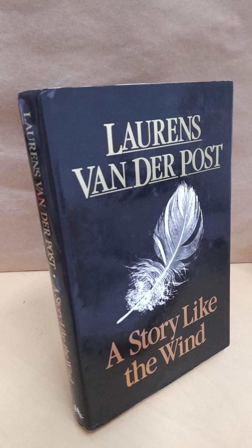 STORY LIKE THE WIND: Van Der Post, Laurens: 9780701129897: Amazon.com ...
