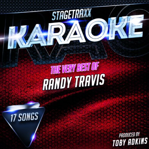 Play Stagetraxx Karaoke : The Very Best of Randy Travis (Karaoke ...