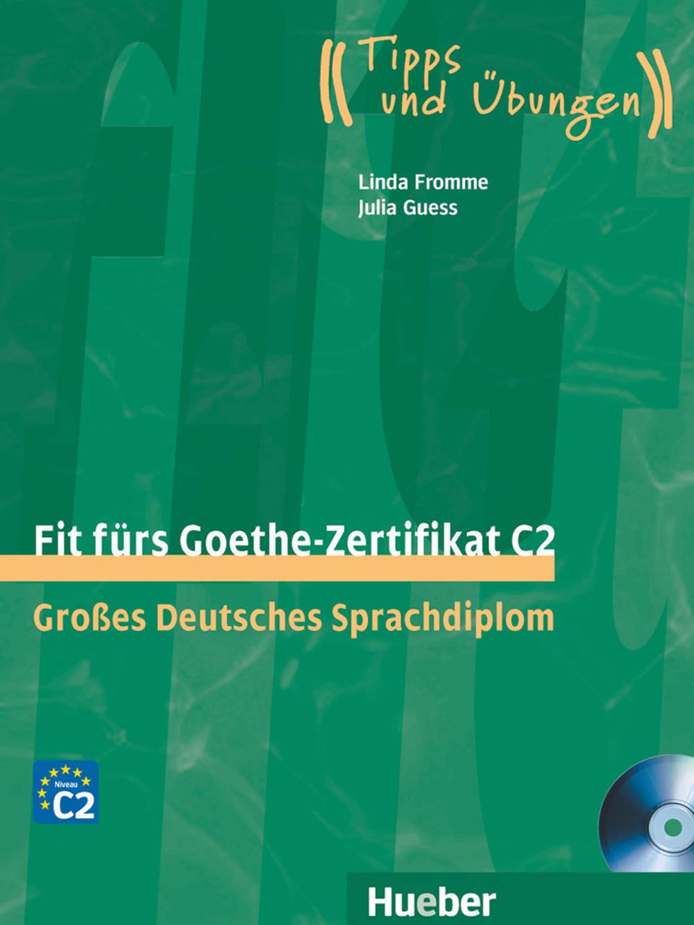 Fit fürs Goethe-Zertifikat C2: Großes Deutsches Sprachdiplom.Deutsch ...