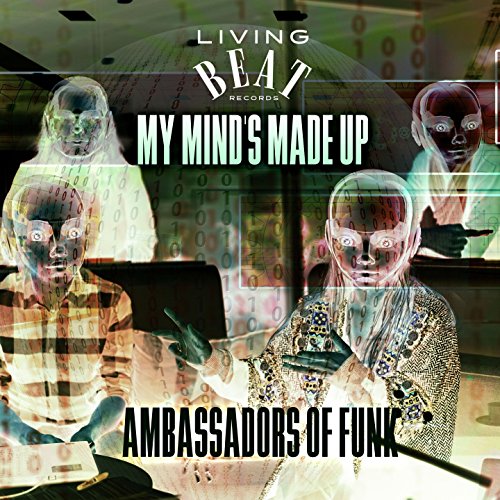 My Mind's Made Up von Ambassadors Of Funk auf Amazon Music Unlimited