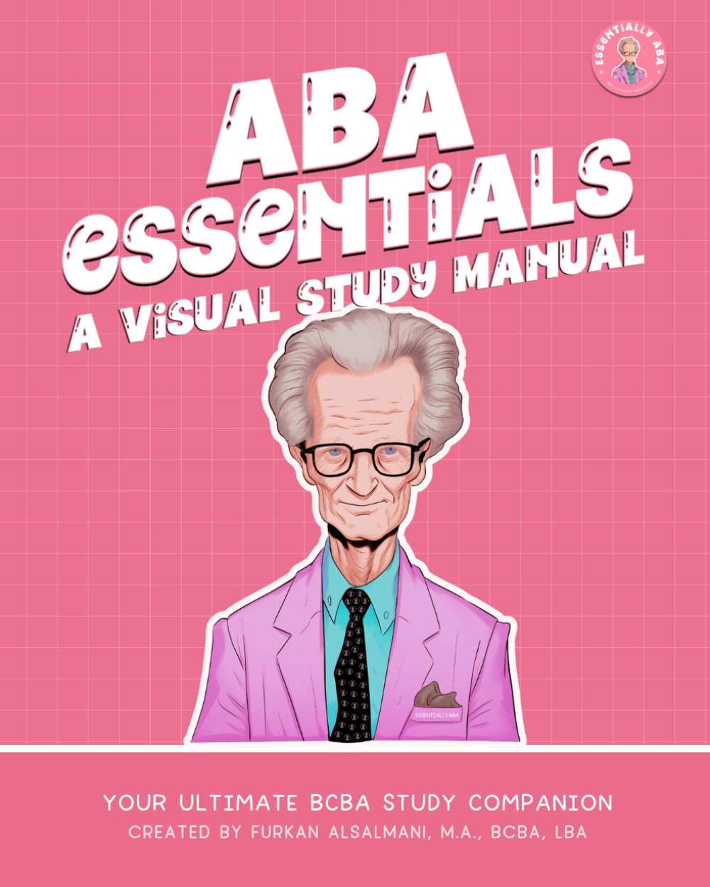 ABA Essentials: A Visual Study Manual: Alsalmani, Furkan: 9798880060511 ...