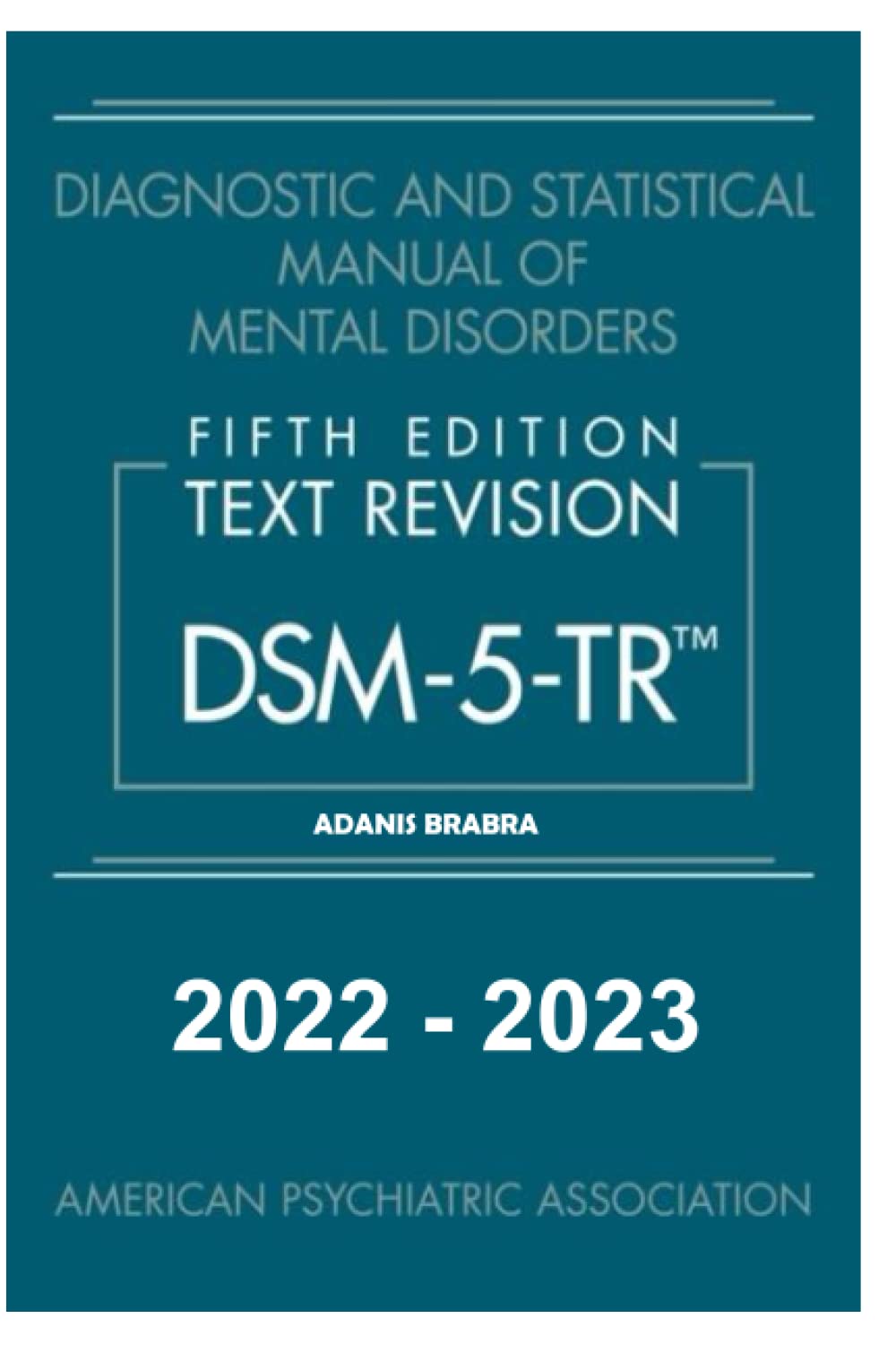 Buy DSM-5-TR: 2022-2023 Manual of Diagnostic Mental Disorder (5th ...
