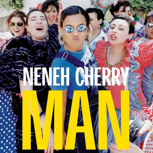 Man by Neneh Cherry on Amazon Music - Amazon.co.uk