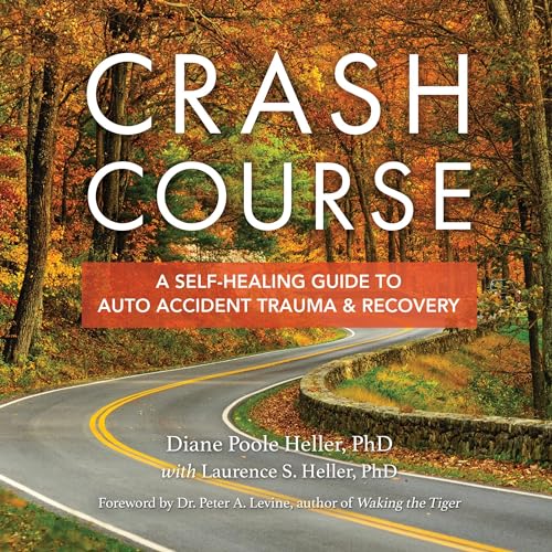 Amazon.com: Crash Course: A Self-Healing Guide to Auto Accident Trauma ...