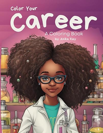 “Color Your Career”: A Children’s Coloring Book: An African American ...