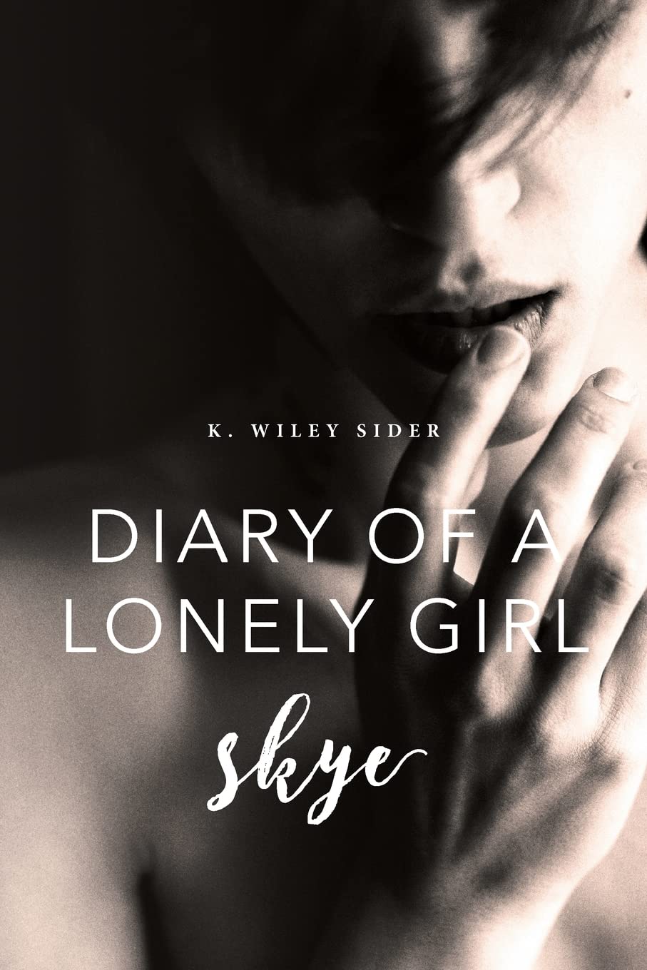 Diary of a Lonely Girl: Skye: Sider, K. Wiley: 9780692794357: Amazon ...