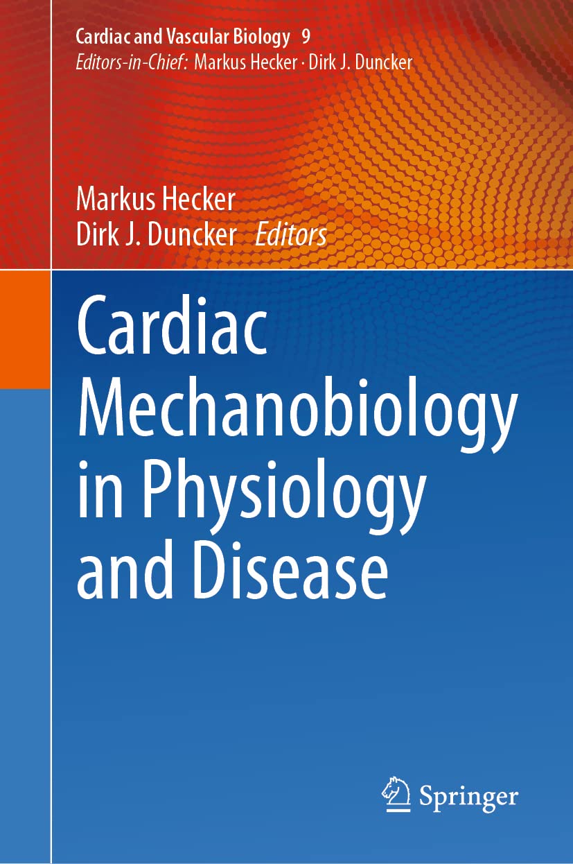 Cardiac Mechanobiology in Physiology and Disease (Cardiac and Vascular ...