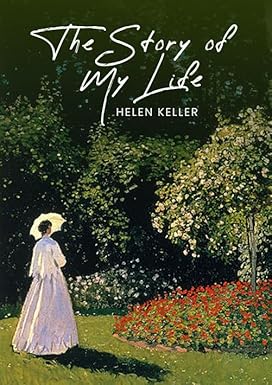 The Story of My Life: The Original 1903 Unabridged and Complete Edition ...