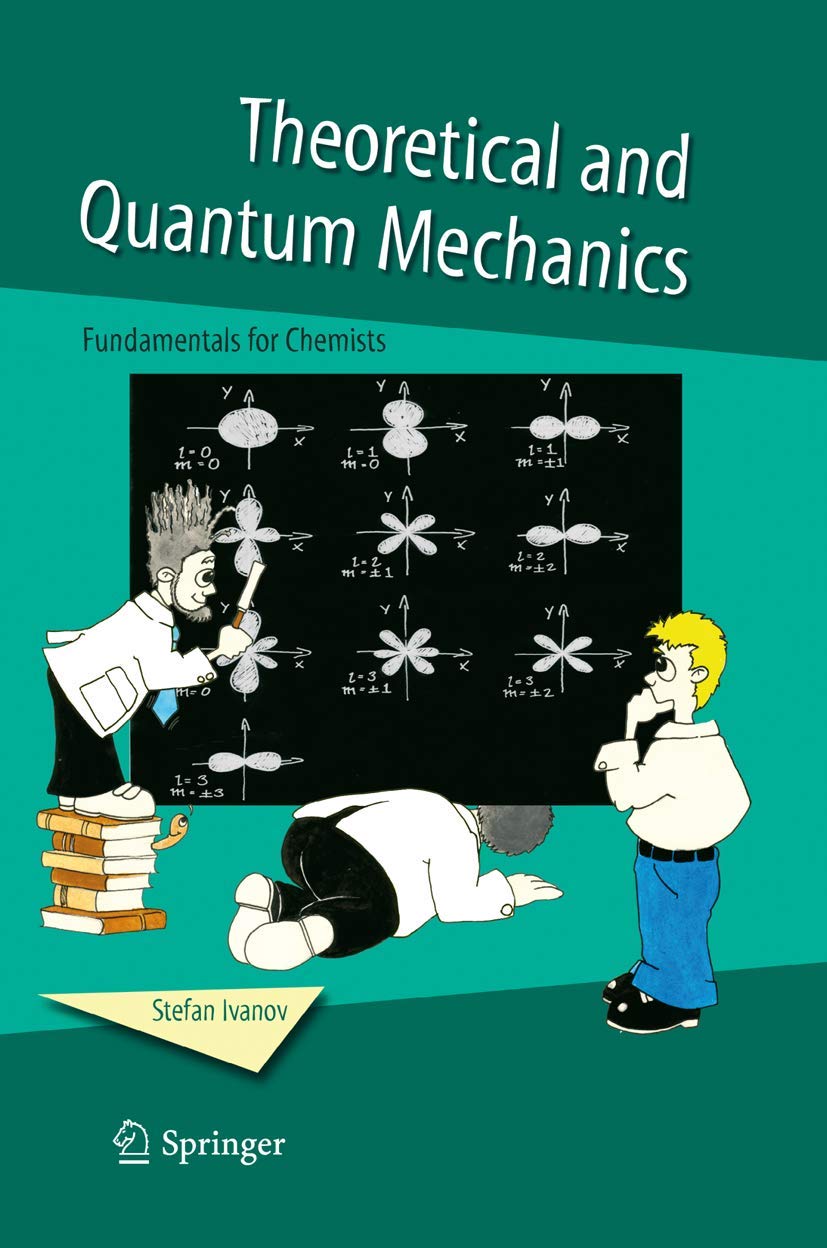 Buy Theoretical And Quantum Mechanics: Fundamentals for Chemists Book ...