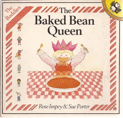 Baked Bean Queen (Picture Puffin): Rose Impey, Sue Porter ...