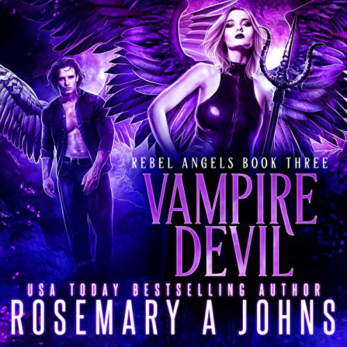 Vampire Devil: Rebel Angels, Book 3
