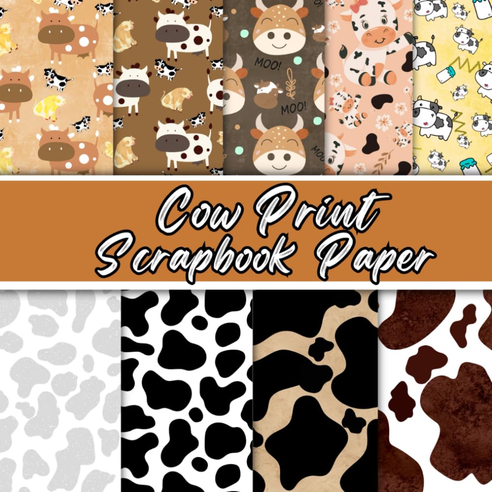 Cow Print Scrapbook Paper: 20 Double-Sided Sheets. Cow Themed Craft ...