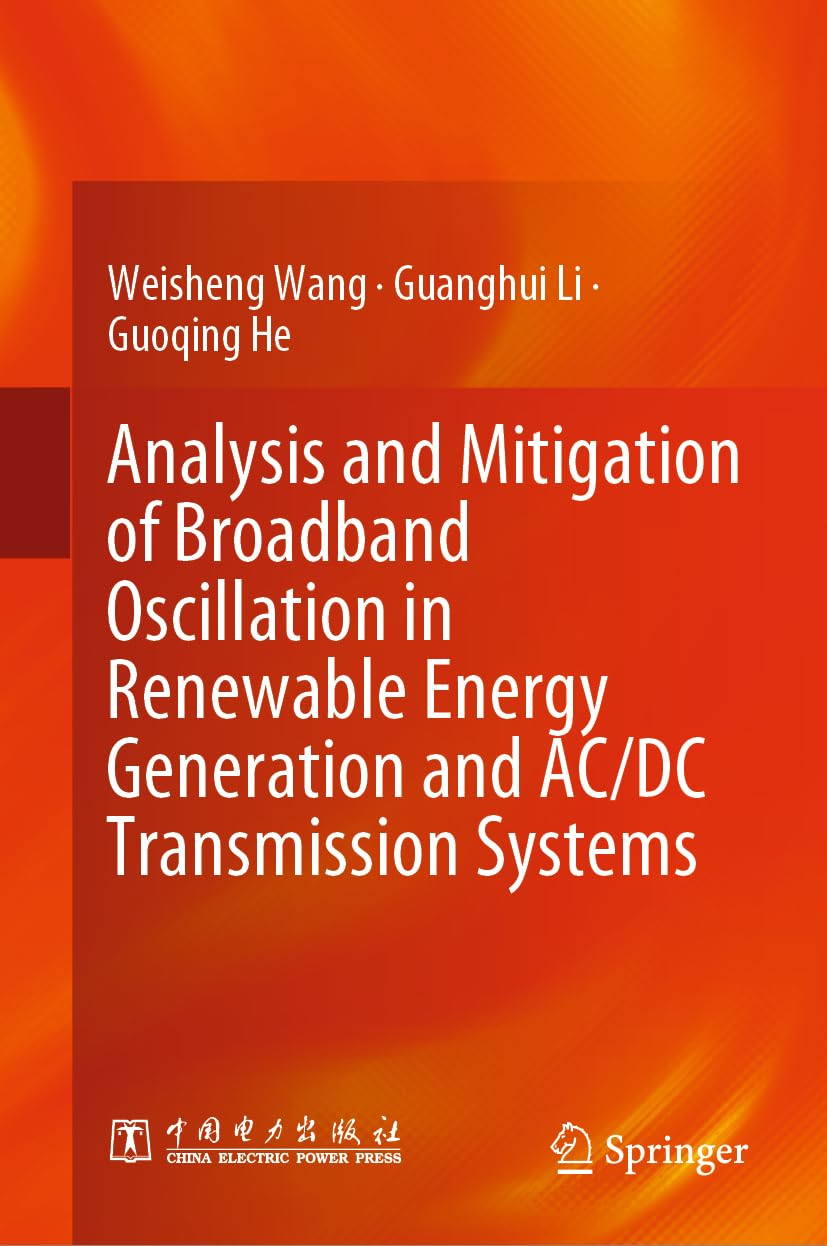 Analysis And Mitigation Of Broadband Oscillation In Renewable Energy Generation And Ac Dc