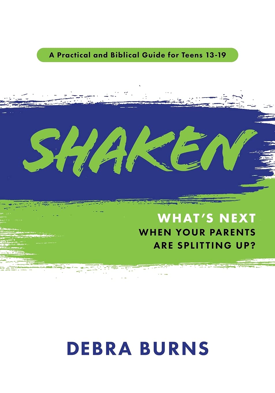 Shaken: What's Next When Your Parents Are Splitting Up?: Burns, Debra ...