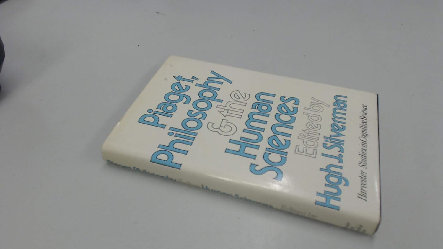 Piaget, Philosophy and the Human Sciences: Ed. Silverman, Hugh J ...