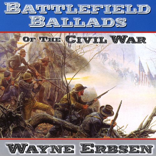 Amazon.com: Battlefield Ballads of the Civil War : Wayne Erbsen ...