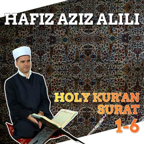 Reproducir Holy Kur'an - Surat 1-6 de Hafiz Aziz Alili en Amazon Music
