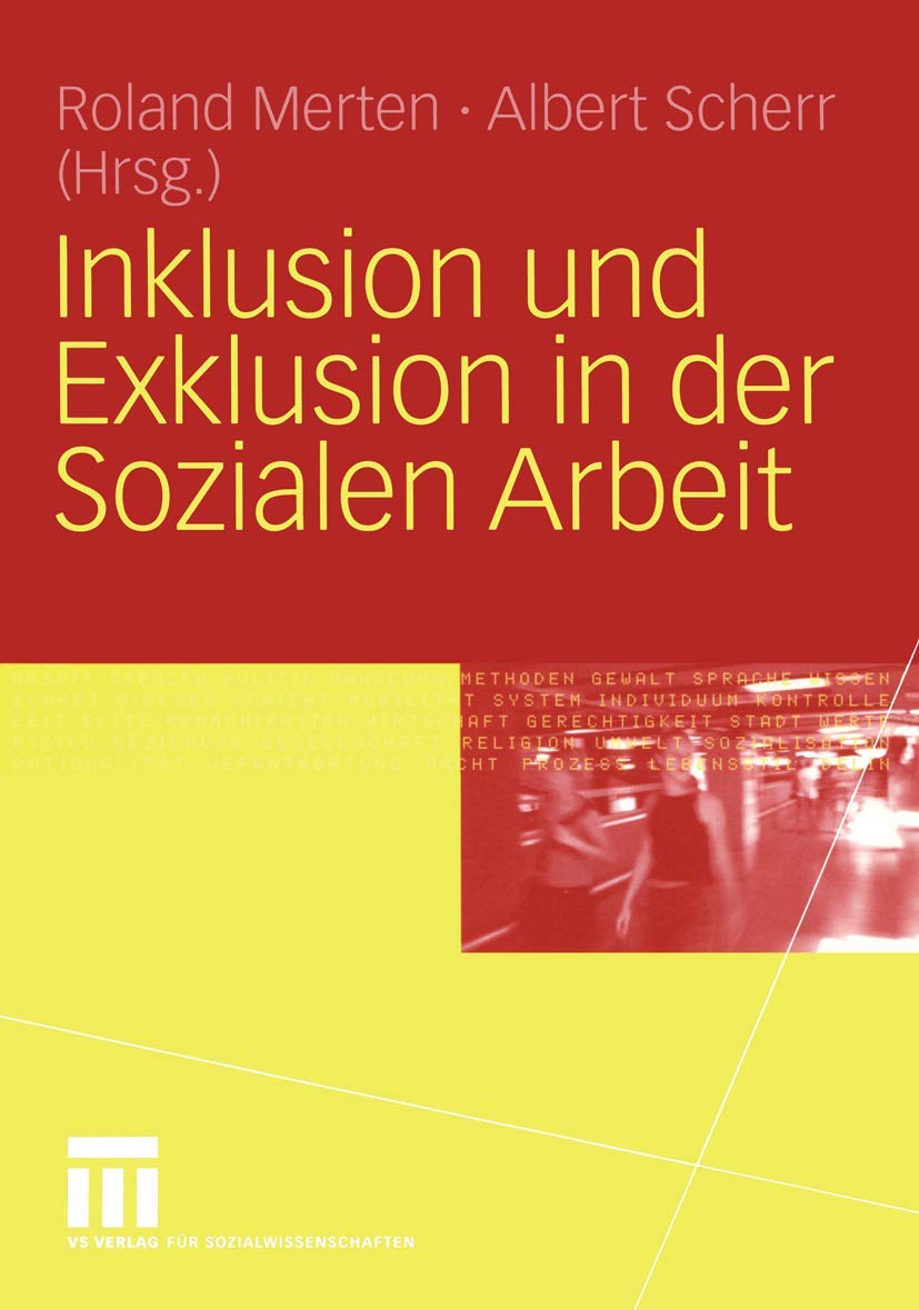Inklusion und Exklusion in der Sozialen Arbeit : Merten, Roland, Scherr ...