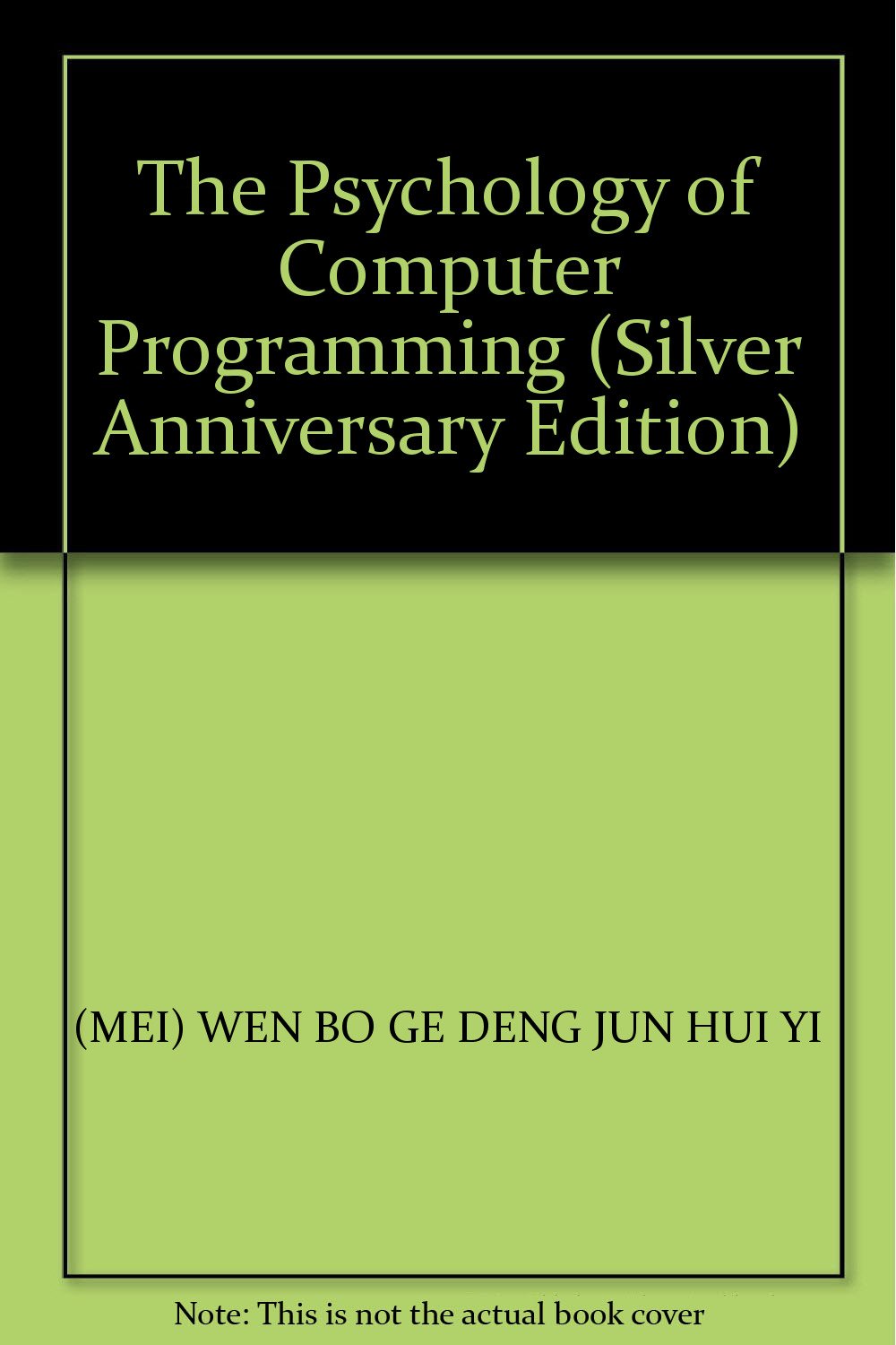 The Psychology of Computer Programming (Silver Anniversary Edition ...
