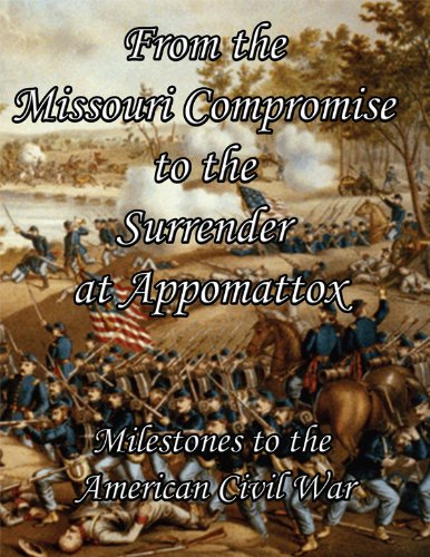 Amazon.com: From the Missouri Compromise to the Surrender at Appomattox ...