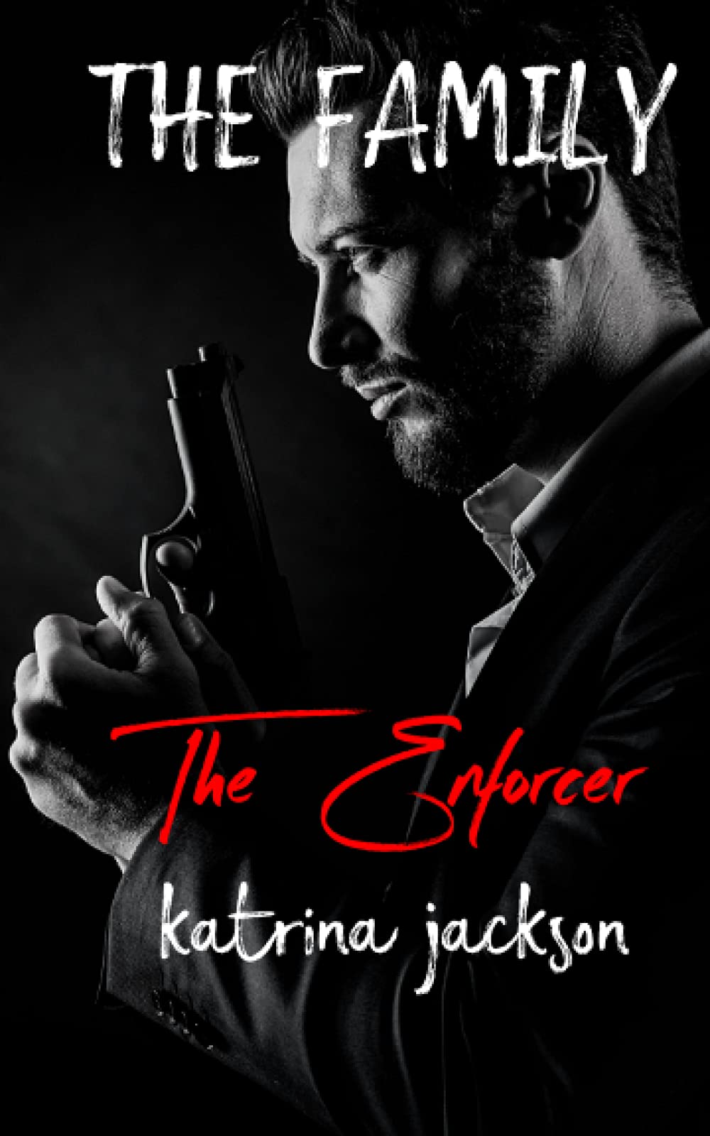 Amazon.com: The Enforcer (The Family): 9781953908223: Jackson, Katrina ...