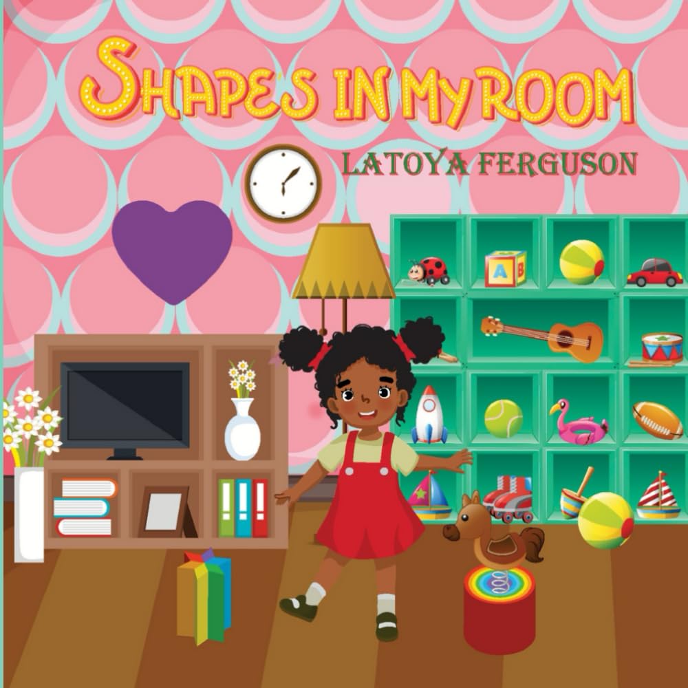 Amazon.com: Shape's In My Room: 9798861164269: Ferguson, Latoya, Ferguson, Latoya, James, Brenda ...