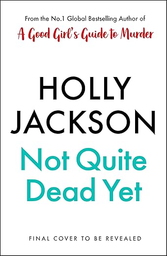 Not Quite Dead Yet : Jackson, Holly: Amazon.com.au: Books