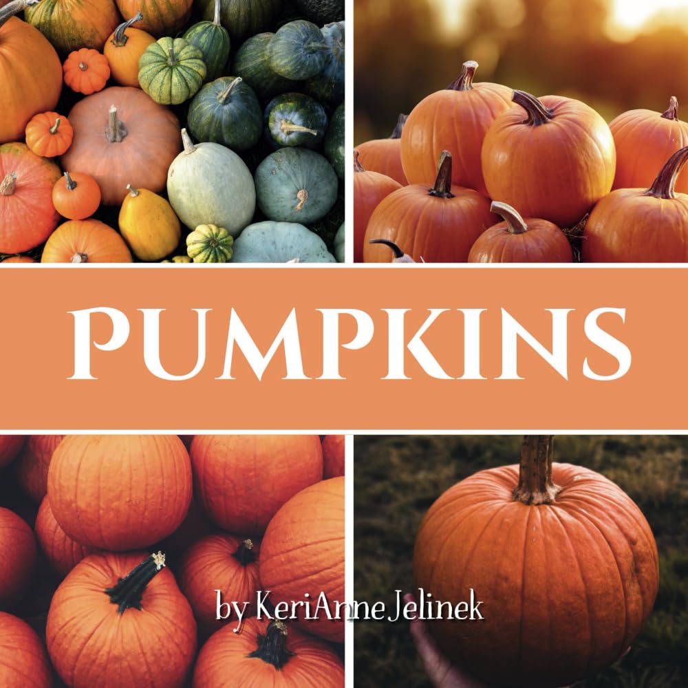 Pumpkins: Kid's Books About Pumpkins, Children's Books About Pumpkins ...
