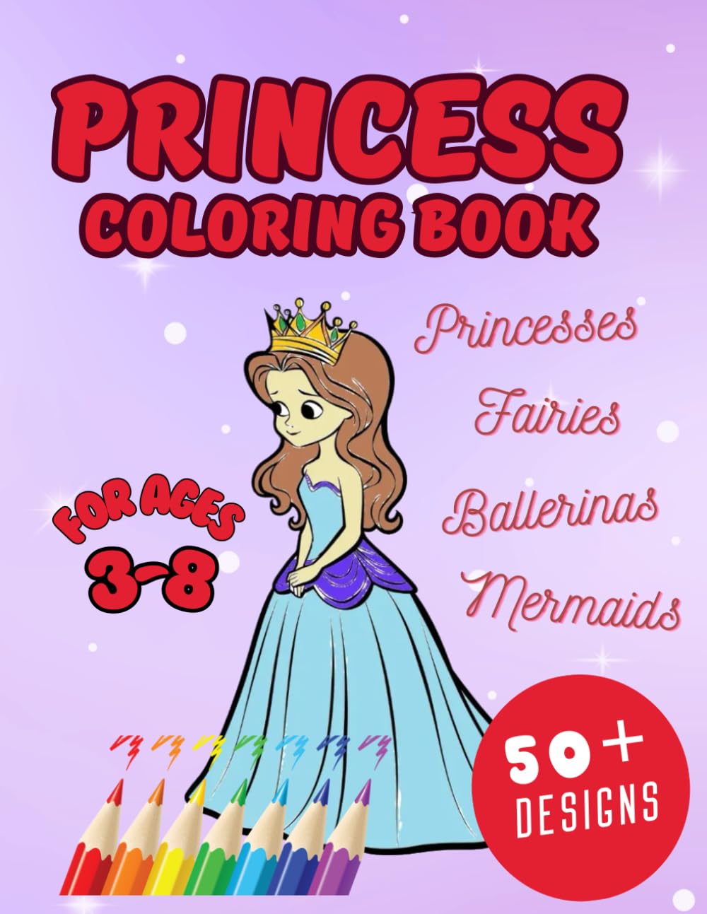 Princess Coloring Book for Little Girls: Over 100 Magical Pages of ...