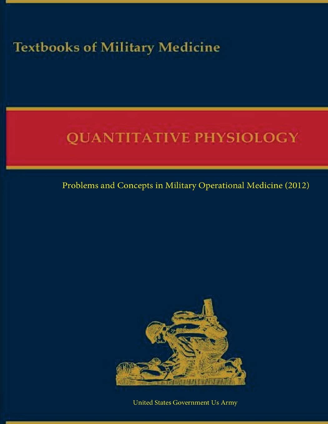 Military Quantitative Physiology: Problems and Concepts in Military ...