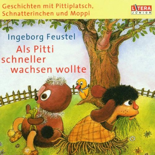 Als Pitti schneller wachsen wollte - Schröder, Kurze, Puppe, Feustel ...