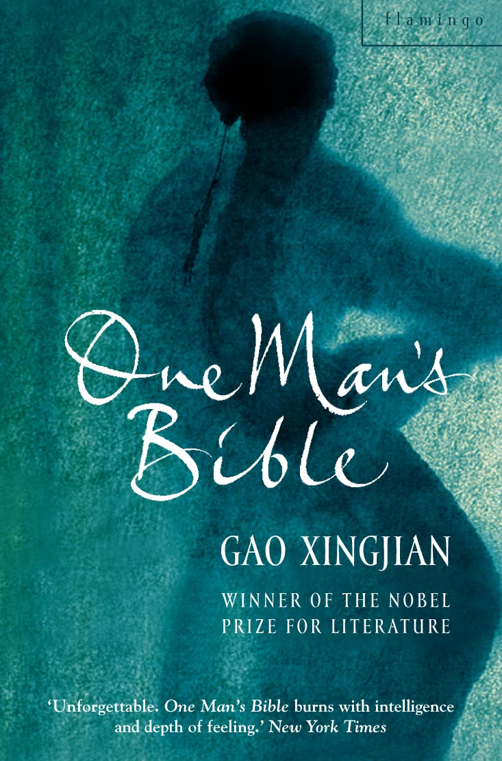 ONE MAN’S BIBLE: Amazon.co.uk: Gao Xingjian: 9780007142422: Books