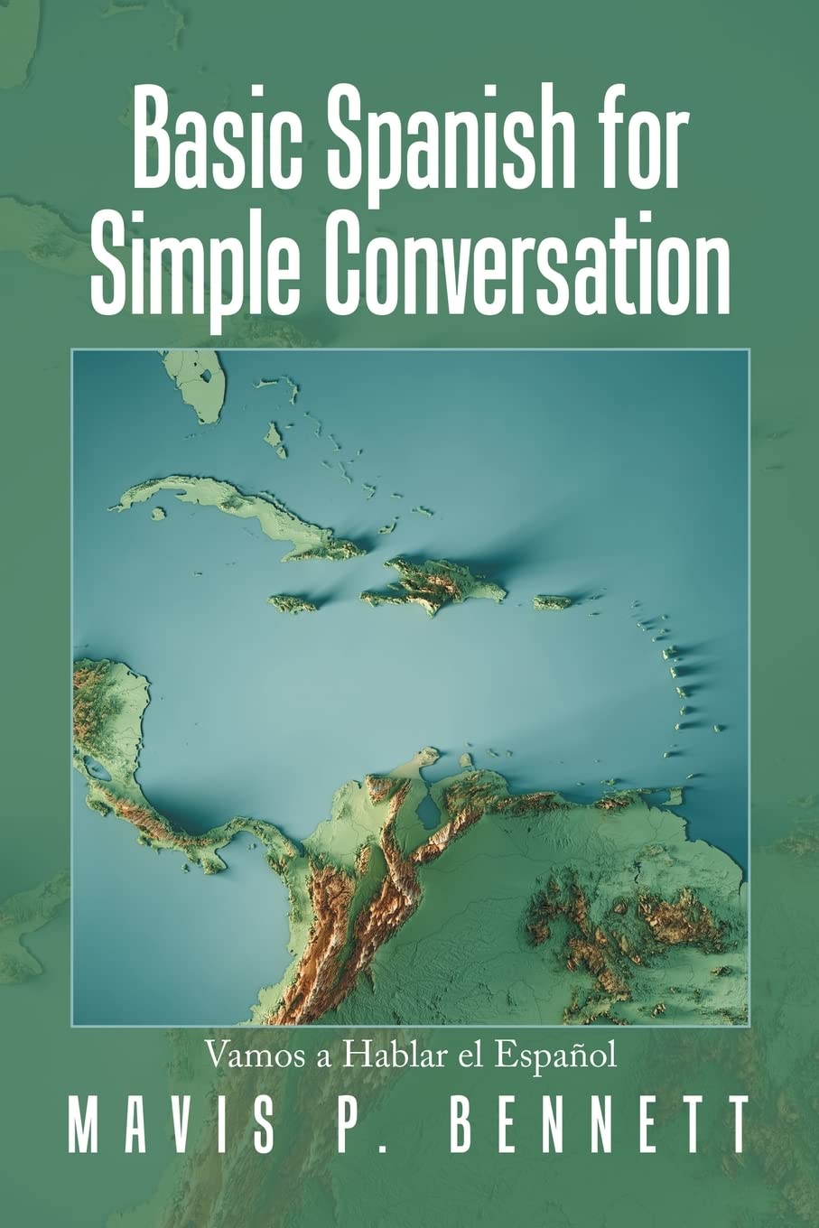 Basic Spanish for Simple Conversation: Vamos a Hablar El Español ...