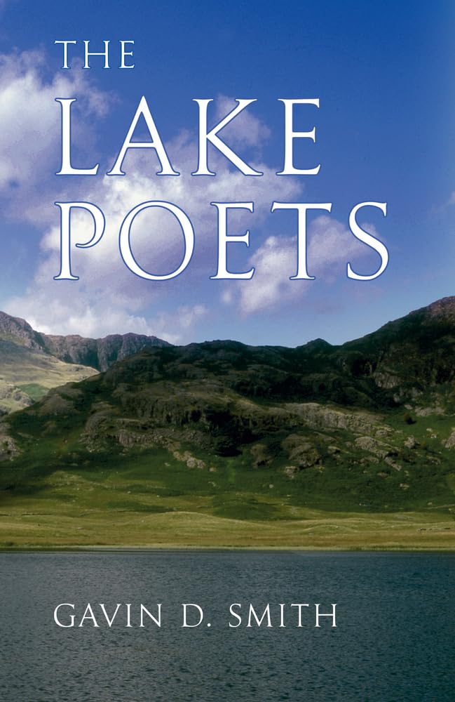 The Lake Poets: Smith, Gavin D.: 9781848685369: Amazon.com: Books