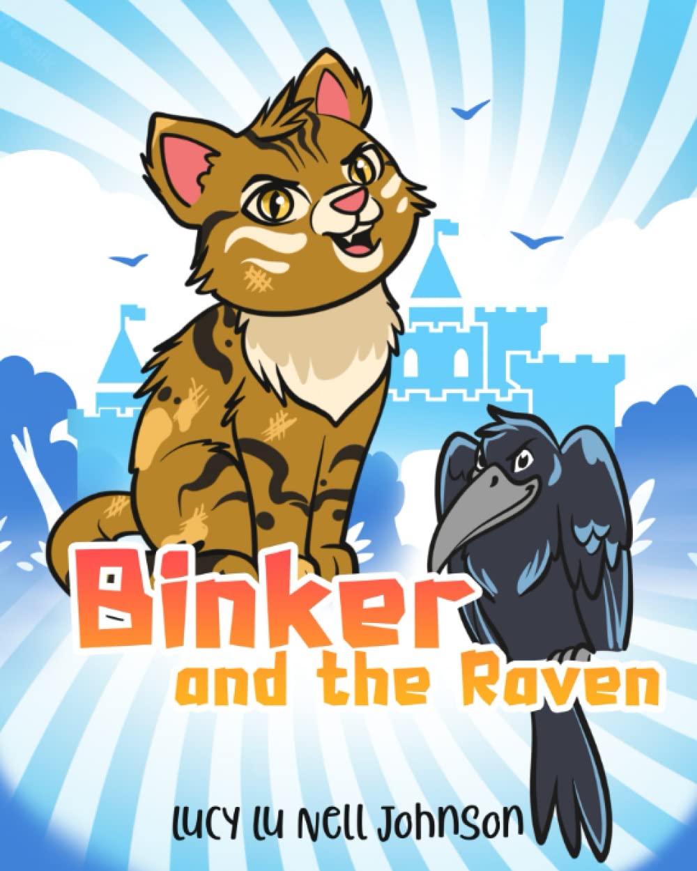 Binker and The Raven: Cat and Bird Battle: Johnson, Lucy Lu Nell ...