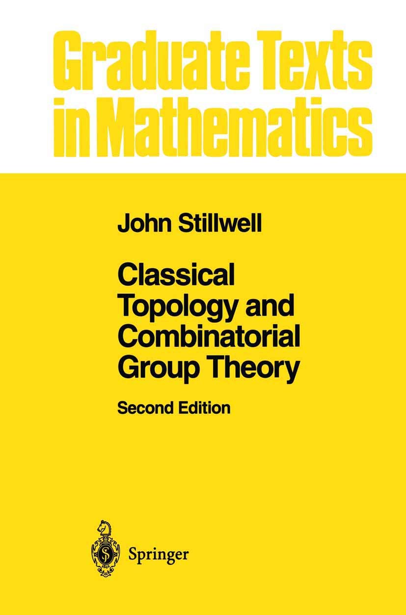Classical Topology and Combinatorial Group Theory: 72 (Graduate Texts in Mathematics, 72 ...