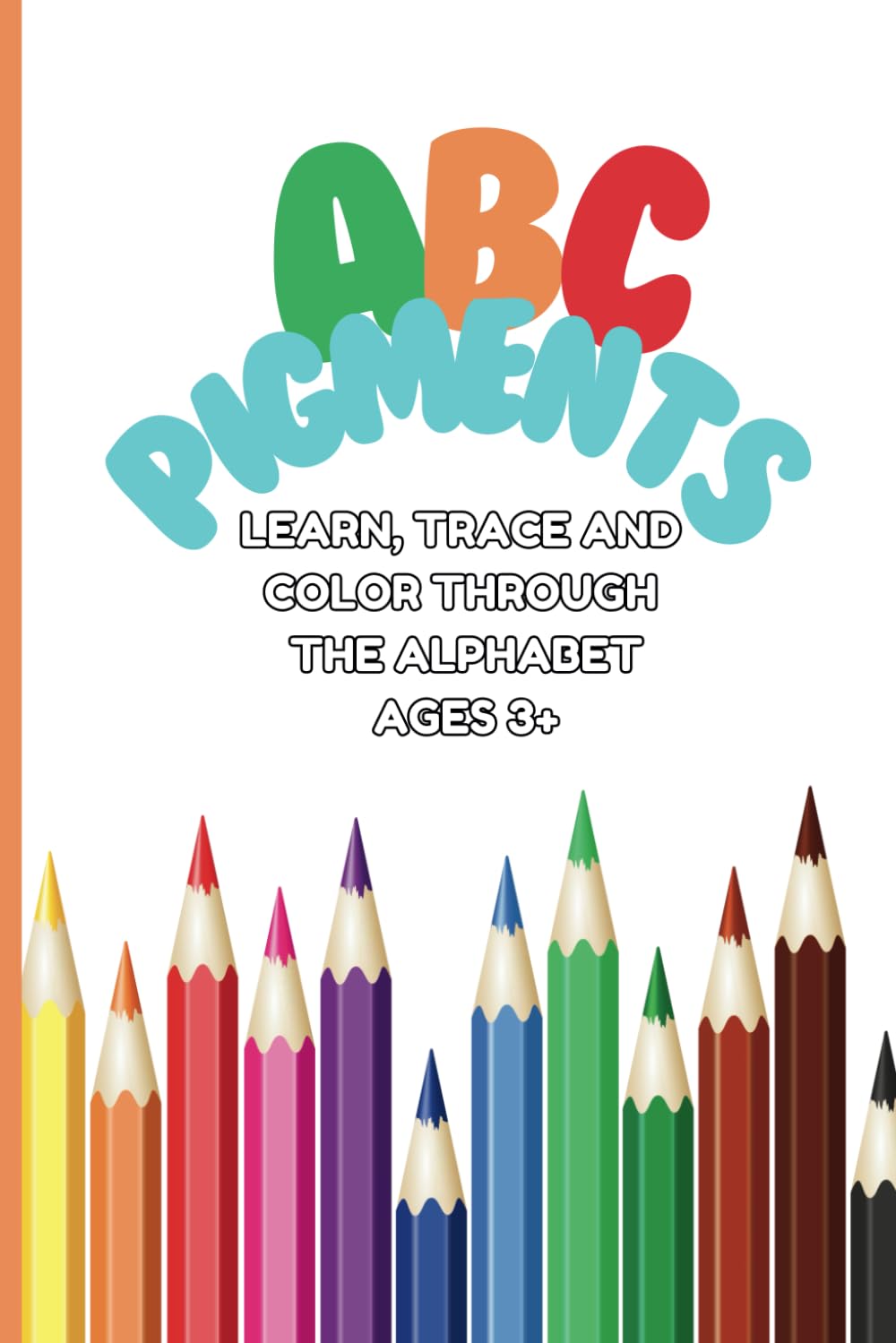 Amazon.com: ABC Pigments: Learn, Trace, and Color Through the Alphabet ...