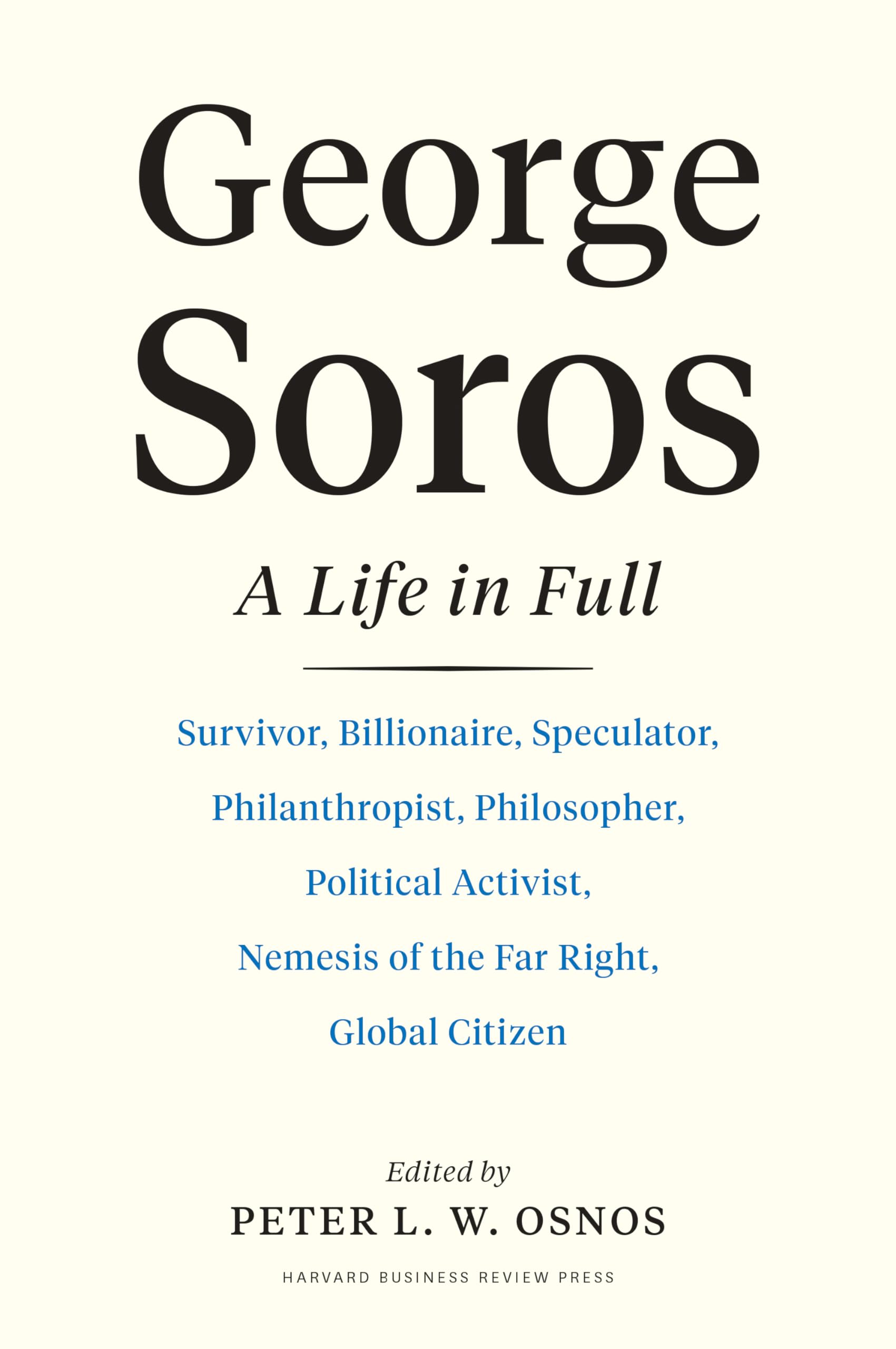 George Soros: A Life In Full: Osnos, Peter L. W.: 9781647822798: Amazon ...