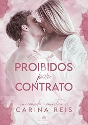 Proibidos por contrato eBook : Reis, Carina: Amazon.com.br: Loja Kindle