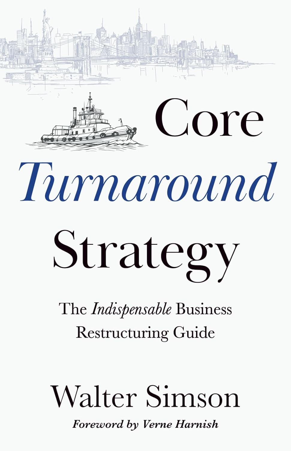 Amazon.com: Core Turnaround Strategy: The Indispensable Business ...