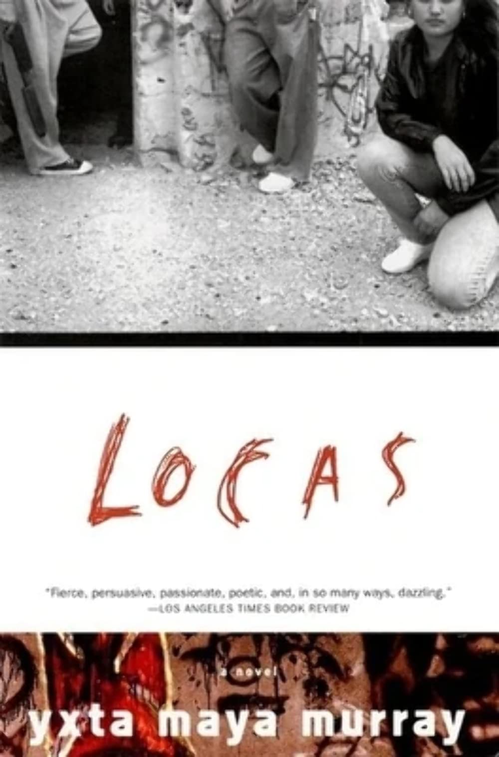 Amazon.com: Locas: A Novel: 9780802135643: Murray, Yxta Maya: Books