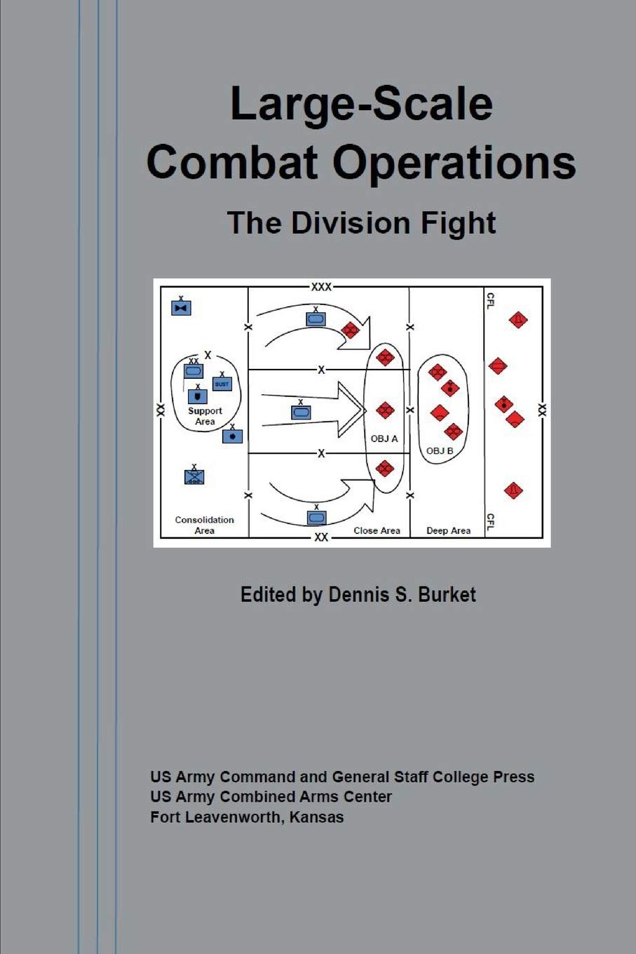 Large-Scale Combat Operations: The Division Fight: US Army Command and ...